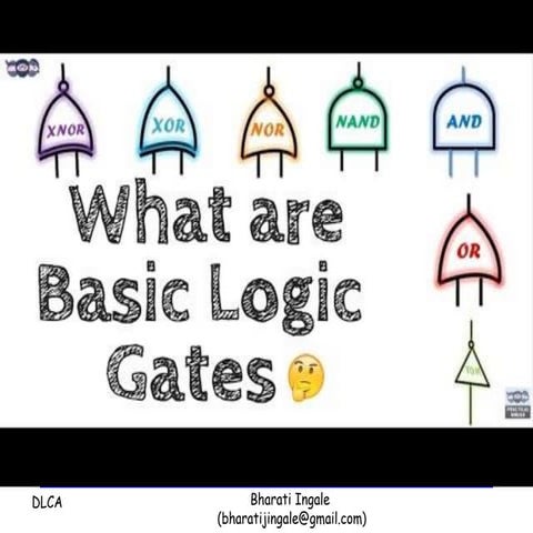 Lecture 3 Logic Gates: Logic gates are electronic circuits: Made up of ...