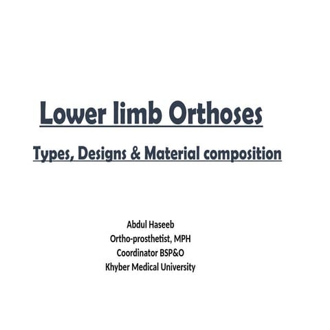 lecture#3 lower limb Orthoses.pptx kmu ipmr | PPTX