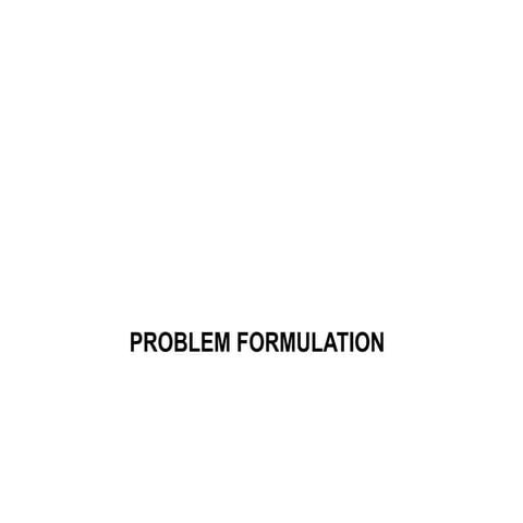 Introduction to Problem formulation.pptx