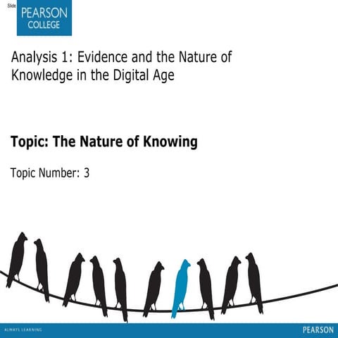 Lecture 3 the nature of knowing | PPT