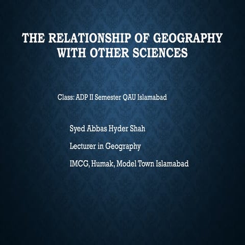 Lecture 3 unit 1 1(iii). The relationship of Geography with other ...