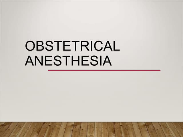 Lecture 4 Anesthesia And Analgesia In Obstetricsppt