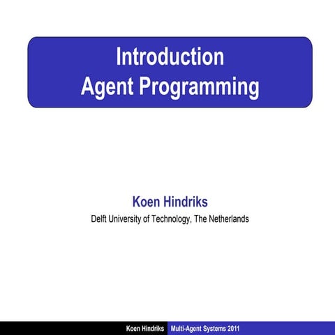 Lecture 4 - Introduction Agent Programming.pptx
