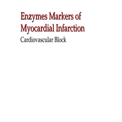 Enzymes action during Myocardial disease MI Markers.ppt
