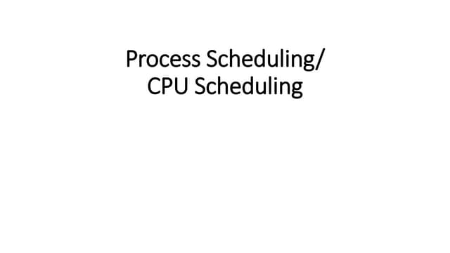 Process scheduling | PPTX