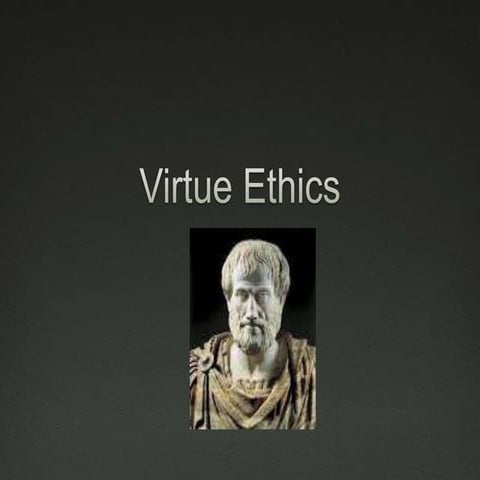 Lecture: Virtue Ethics | PPT