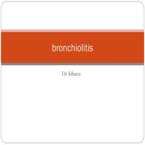 lecture 46- bronchiolitis: causes and management.ppt