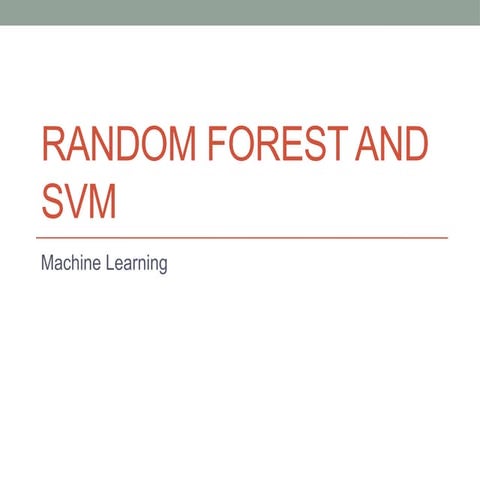 Lecture 4a Random Forest Classifier And Svmpptx