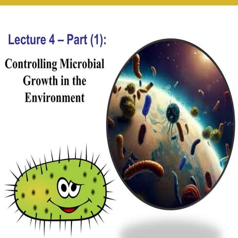 Lecture 4 Controlling Microbial Growth in the Environment- Part 1.pdf