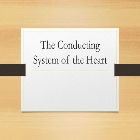 LECTURE 4_ The Conducting System of the Heart _ Blood Vessels.ppt