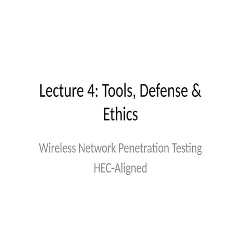Lecture_4_Tools_Defense_Ethics_guide.pptx