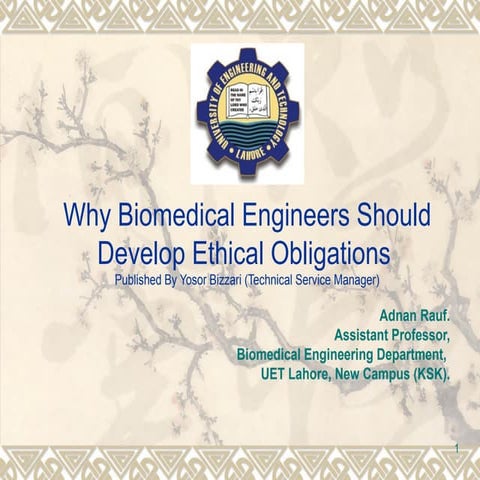 Lecture 4 Why Biomedical Engineers Should Develop Ethical Obligations (1).ppt