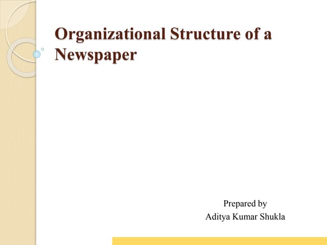 Structure of newspaper organization | PPTX