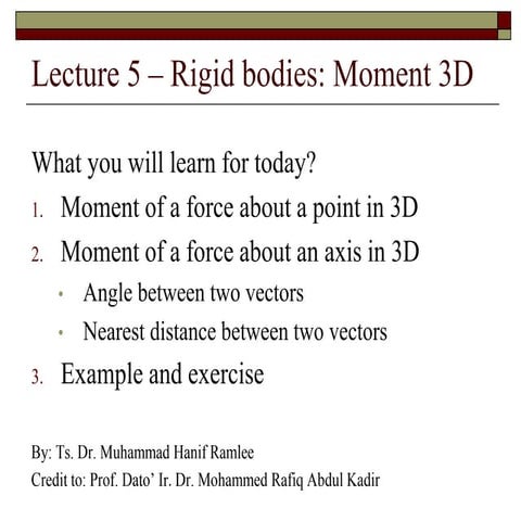dynamics and static for the advanced Moments 3D.ppt | Physics | Science