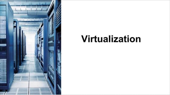 VIRTUALIZATION.pptx | Cloud Computing | Internet