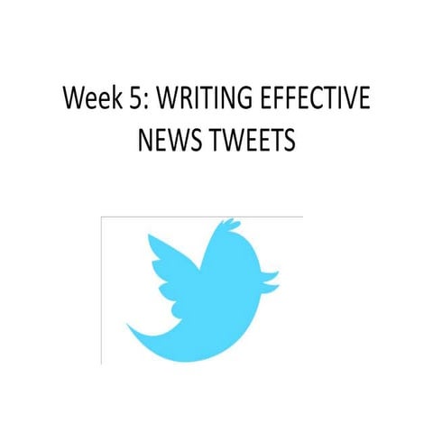 Lecture 5 writing news tweets | PPTX