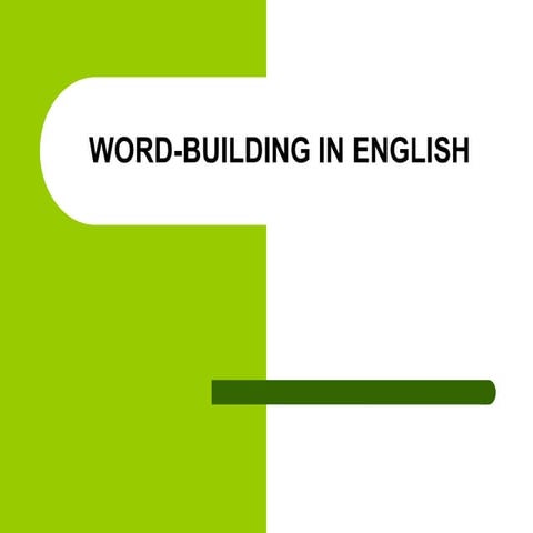 Lecture_5_6_WORD-BUILDING_IN_ENGLISH.ppt | Free Download