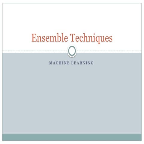 Lecture 5b Ensemble_Techniques_Presentation.pptx