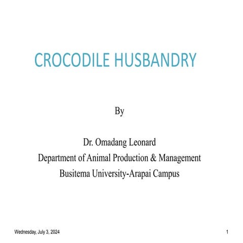 Lecture 5 CROCODILE HUSBANDRY AND PRODUCTION-1.ppt
