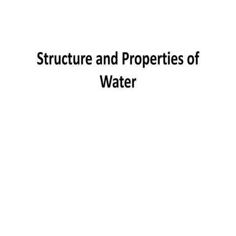lecture 5 Structure and properties of water.pptx | Chemistry | Science