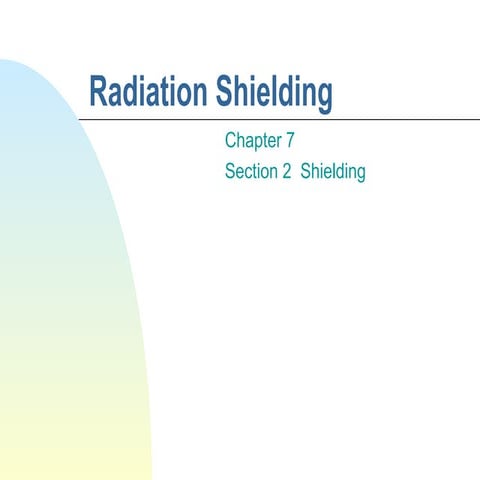 Lecture 6-Radiation Shielding | PPT