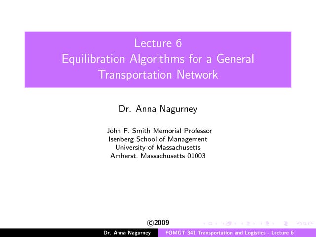 L6 Equilibration Algorithms For A General Transportation Network Transportation And Logistics