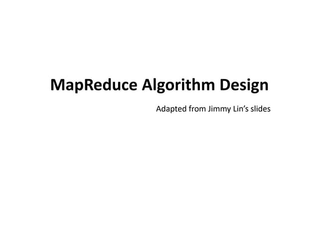design mapping lecture6-mapreducealgorithmdesign.ppt design mapping lecture6-mapreducealgorithmdesign.ppt