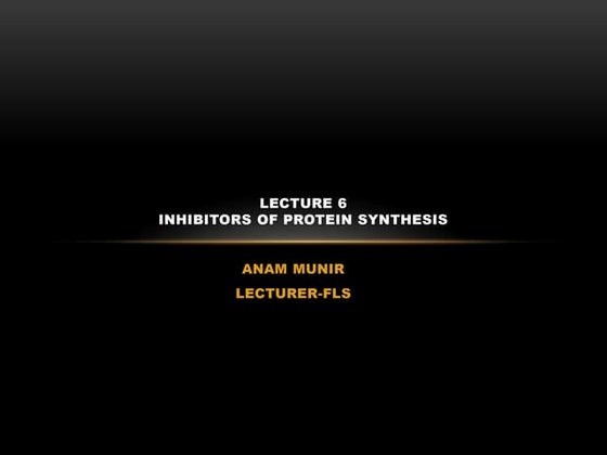 PROTEIN SYNTHESIS INHIBITION | PPT