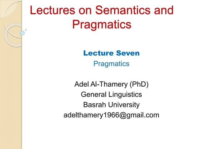 Lecture 7 semantics and Pragmatics | PPT Lecture 7 semantics and Pragmatics | PPT
