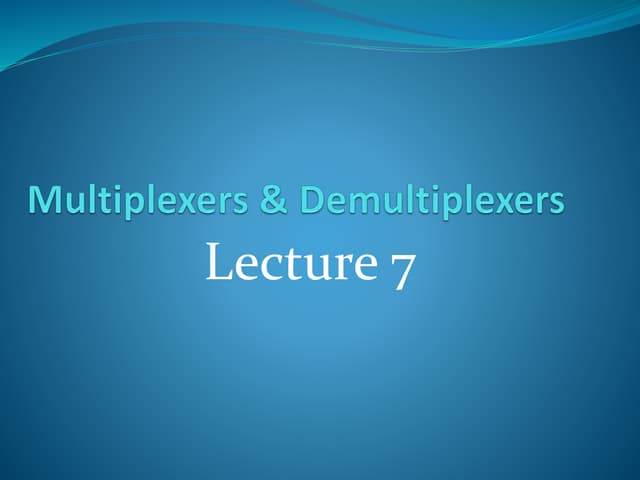 8 x 1 mux using 4x1 and 2x1 multiplexer | PPTX