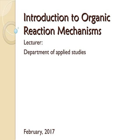 Lecture 7 Organic Reaction Mechanisms.ppt