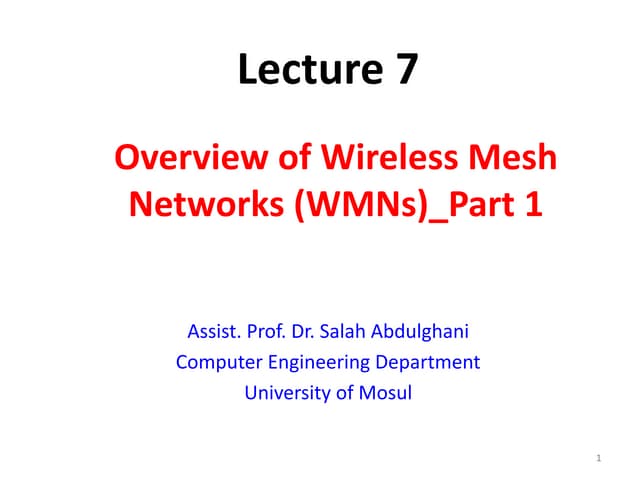 Lecture 7 Overview Of Wireless Mesh Networkspart 1pdf