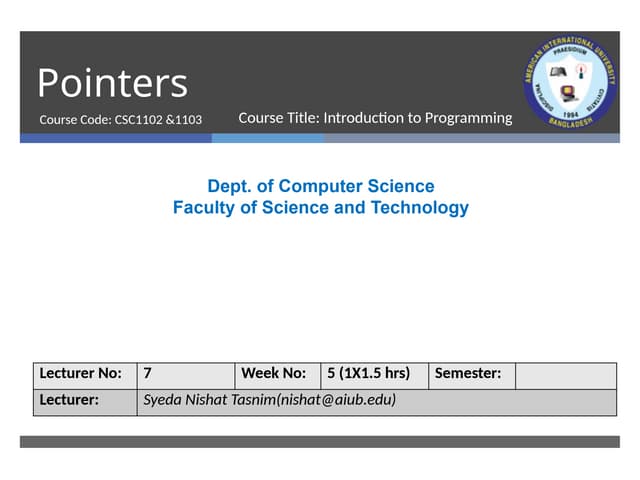 Lecture 7_Pointer.pptx FOR EDUCATIONAL PURPOSE | PPT Lecture 7_Pointer.pptx FOR EDUCATIONAL PURPOSE | PPT