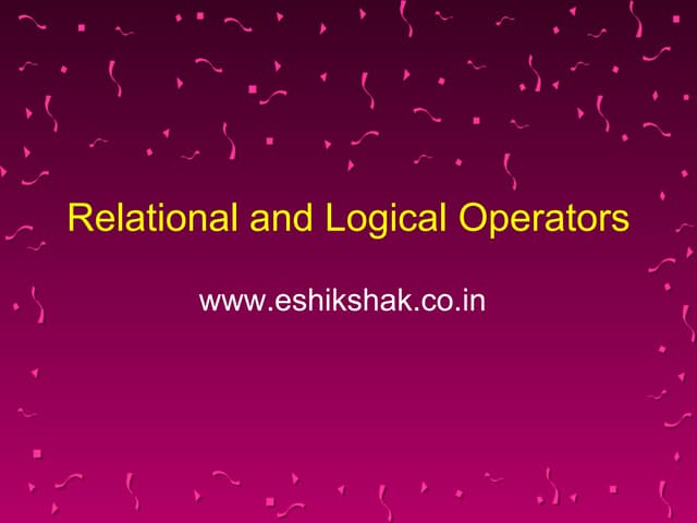 Lecture 7 Relational And Logical Operators Ppt