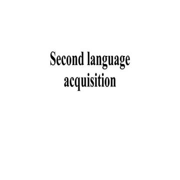 Lecture 7 Second Language Acquisition.pptx