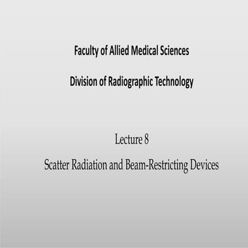 Production and control of scatter radiation (beam | PPTX