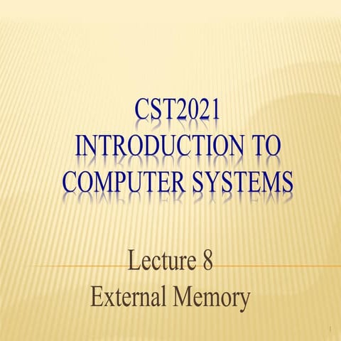 Lecture 8 - External Memory Of a computer architecture | PPT