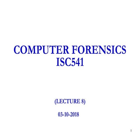 Lecture 8 Comp Forensics 03 10 18 File System Ppt