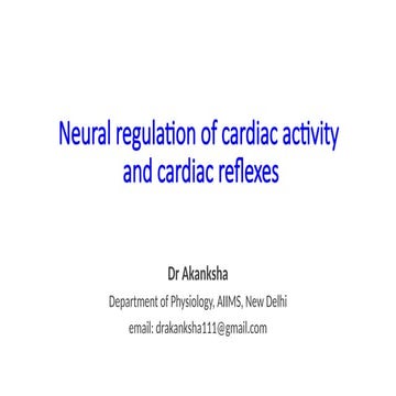 Lecture 8_Neural regulation of cardiac activity and cardiac reflexes.ppsx