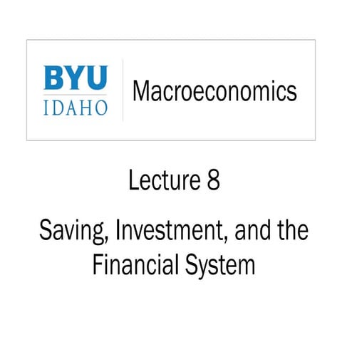 Lecture 8 saving investment and the financial system | PDF