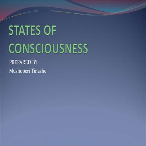 LECTURE 8 STATES OF CONSCIOUSNESS.ppt