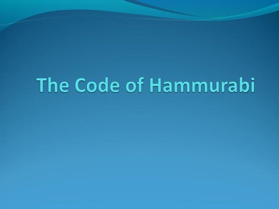Hammurabi code of laws | PPTX