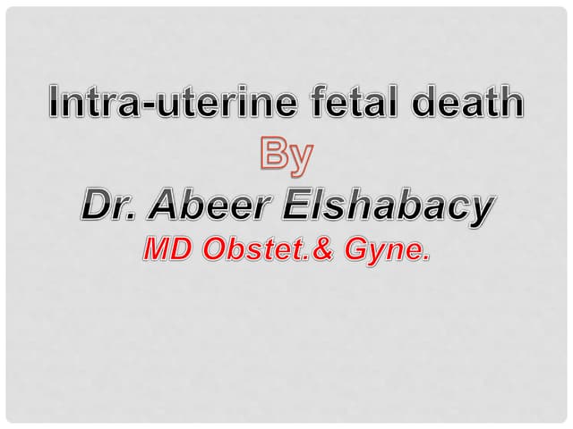 IUFD(INTRA UTERINE FETAL DEATH).pptx