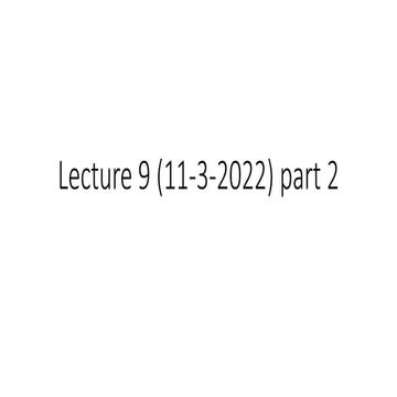 Lecture 9 (11-3-2022) part 2.pptx