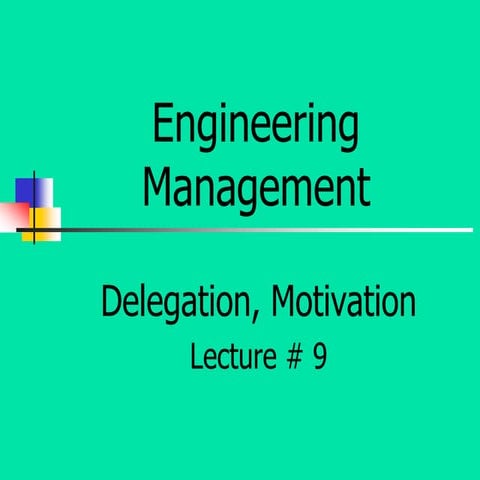 Lecture 9, Delegation and Motivation.ppt
