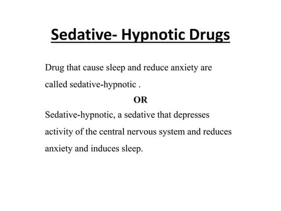 Sedatives and hypnotics | PPTX
