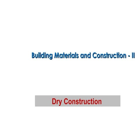 Lecture dry construction.pptxfjkfegîgsstui | PPT