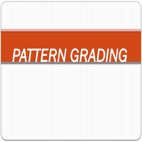 Lecture Four; Manual ,Machine and computerized pattern grading.pptx
