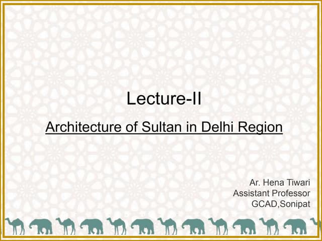 DELHI SULTANS AND THEIR MONUMENTS | PPTX | Islam | Religion & Spirituality