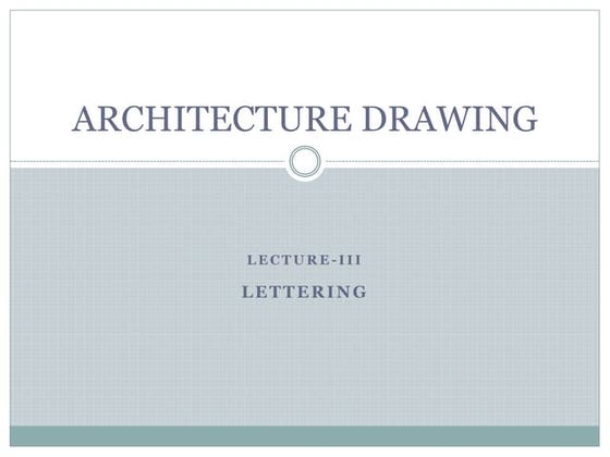 Lettering Techniques In Engineering Drawing Ppt